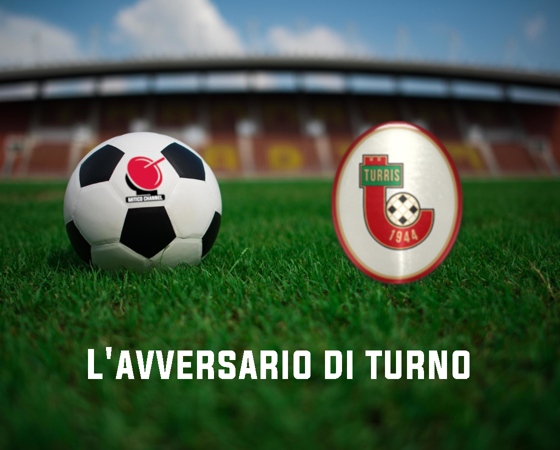 L’avversario di turno: SS Turris Calcio – Mitico channel